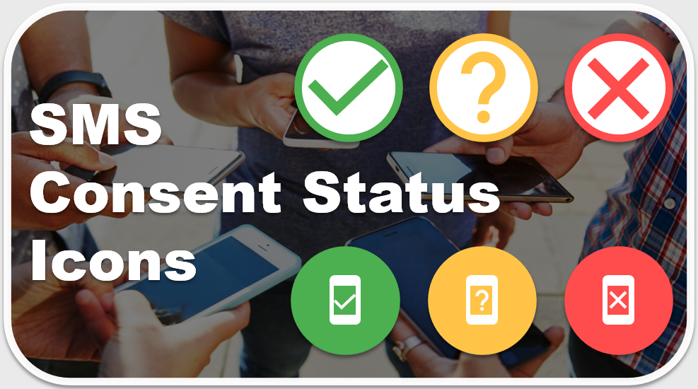 SMS consent status icons (LionDesk)